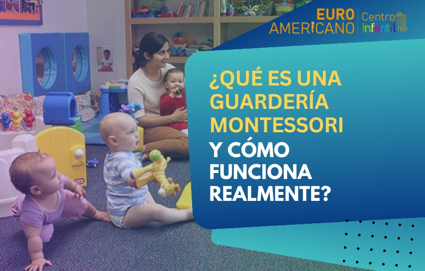 Guardería Montessori: Método educativo para la primera infancia